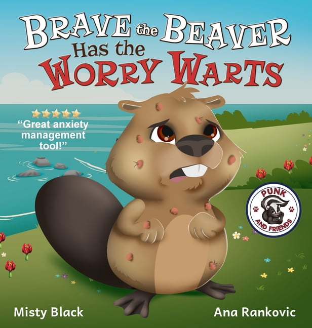 Punk and Friends Learn Social Skills: Brave the Beaver Has the Worry ...