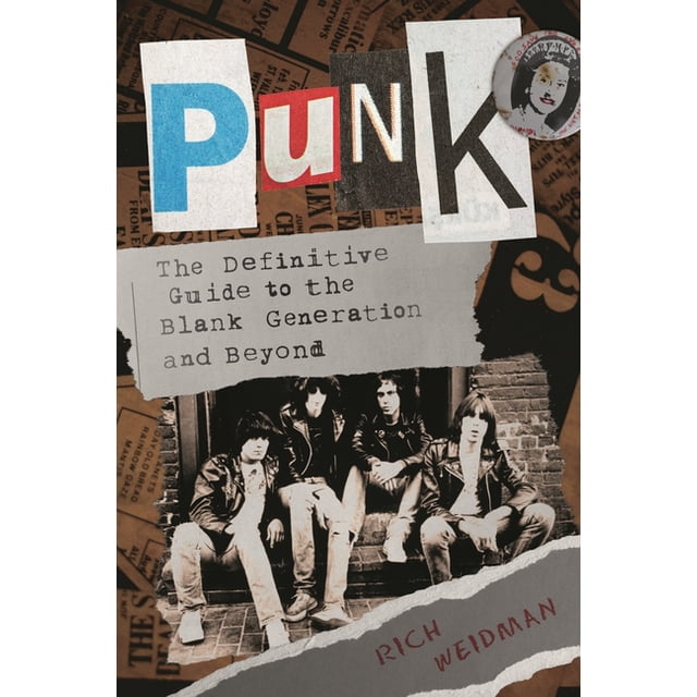 Punk: The Definitive Guide to the Blank Generation and Beyond ...