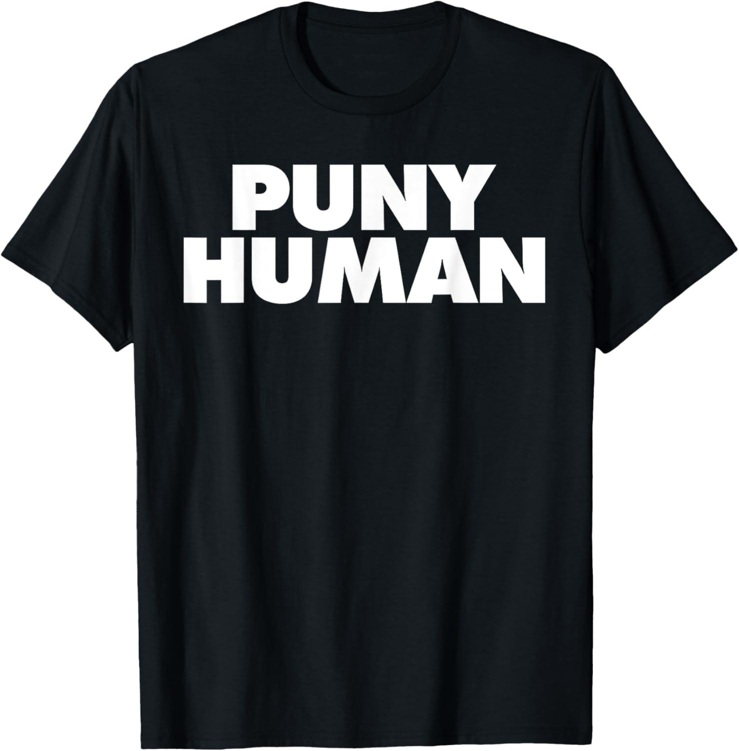 Puny Human funny Bodybuilding weightlifting Puny Human T-Shirt men and ...