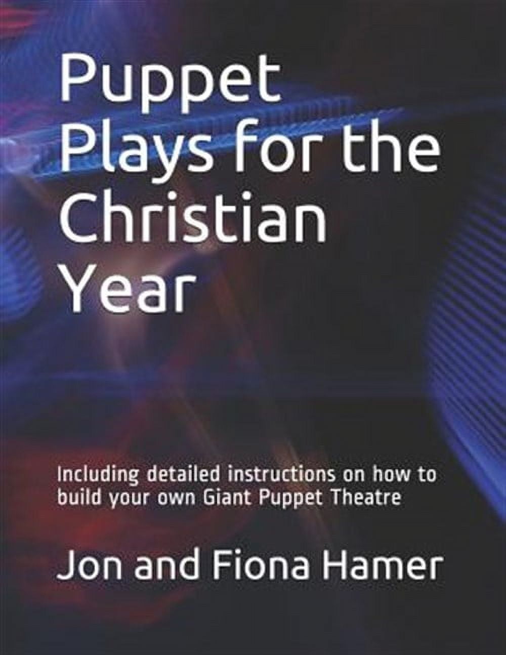 Puppet Plays for the Christian Year: Puppet Plays for the Christian ...