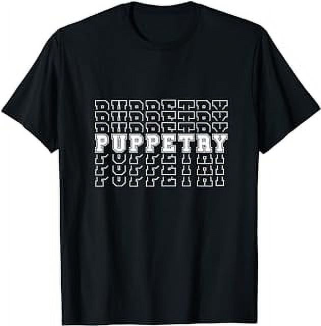 Puppetry Stacked Word Art Design T-Shirt - Walmart.com