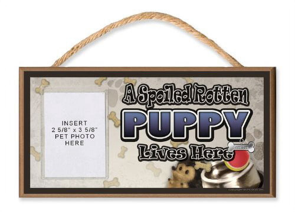 Puppy "A Spoiled Rotten Puppy Lives Here" Wooden Dog Sign with Clear ...