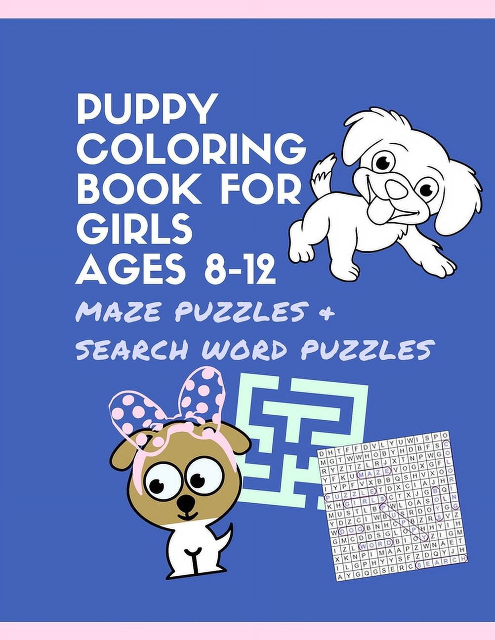 Puppy Coloring Book for Girls Ages 8-12 Maze Puzzles and Search Word ...
