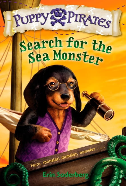 Puppy Pirates Puppy Pirates #5: Search for the Sea Monster, Book 5 ...