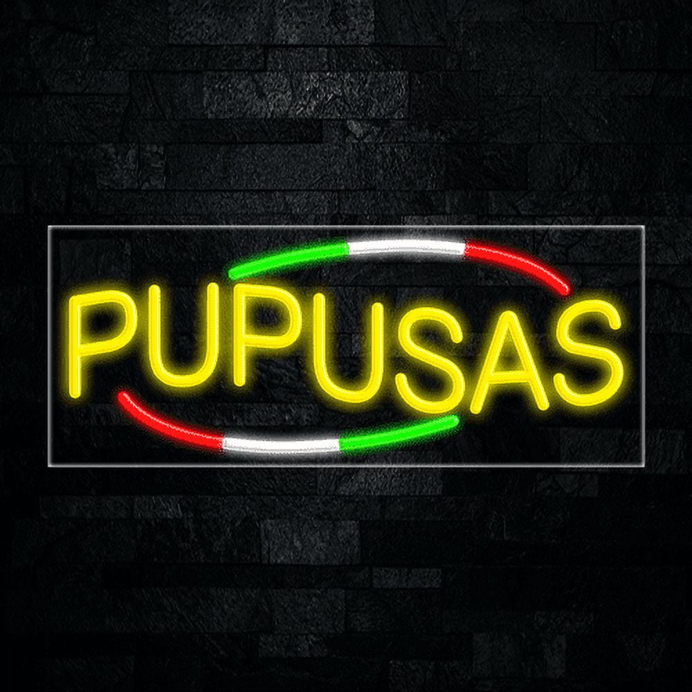 Pupusas-LED Neon Sign 30"L x 12"H #30882 - Walmart.com