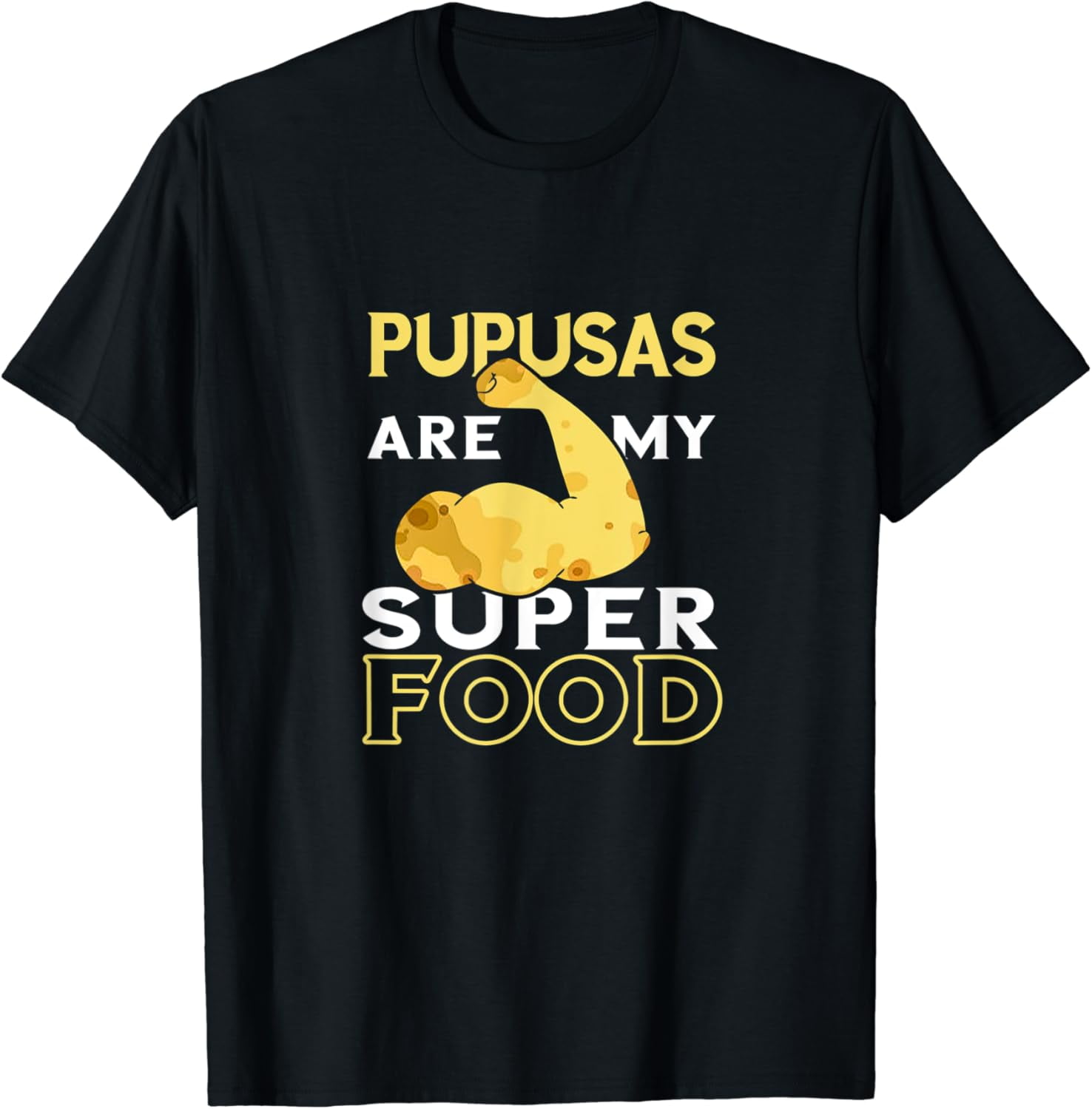 Pupusas Super Food Muscles Strong Hard Pupusas Lover Funny Creative ...