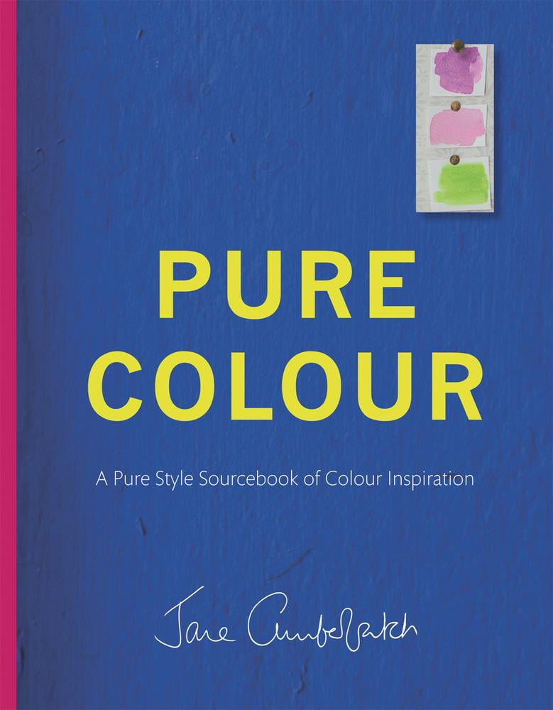 Pure Colour : A Pure Style Notebook Of Colour Inspiration - Walmart.com