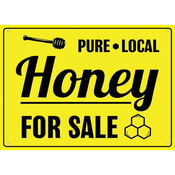 Pure Local Honey For Sale Sign Outdoor Signs Aluminum 12X8 Inch Uv Ink ...