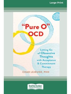 'Pure O' OCD : Letting Go of Obsessive Thoughts with Acceptance and ...