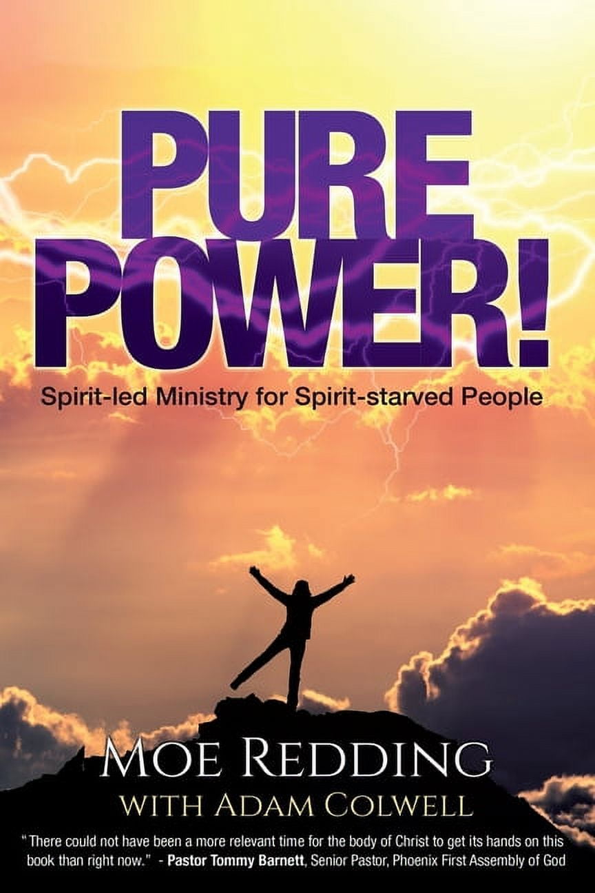 Pure Power!: Spirit-led Ministry for Spirit-starved People Paperback Mr ...