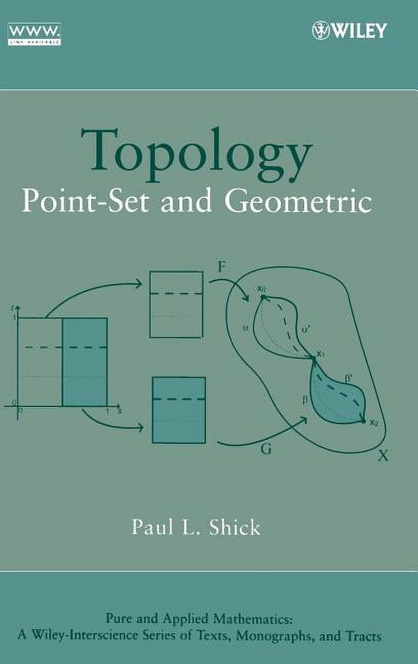 Pure and Applied Mathematics: A Wiley Te Topology: Point-Set and ...