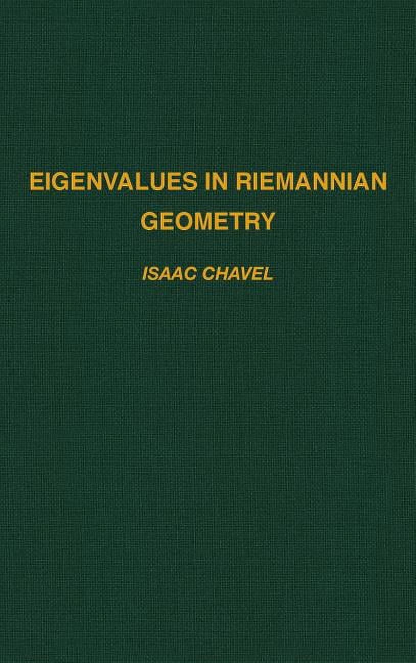Pure and Applied Mathematics Eigenvalues in Riemannian Geometry: Volume 115, Book 115 ...