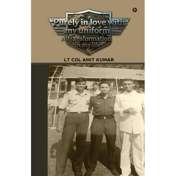Purely in love with my uniform: A transformation in my life, (Paperback ...