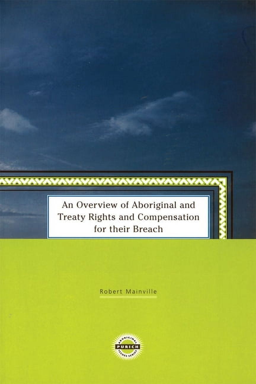 Purich's Aboriginal Issues Series: An Overview of Aboriginal and Treaty ...