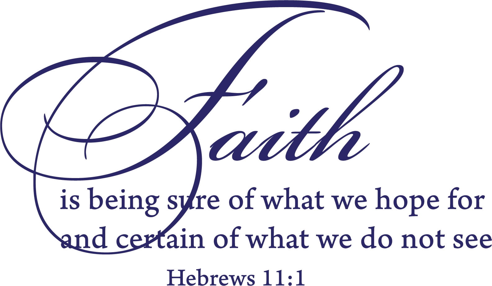 Purple 26" x 15" Decaltor Hebrews 11:1 Faith is Being Sure of What We ...