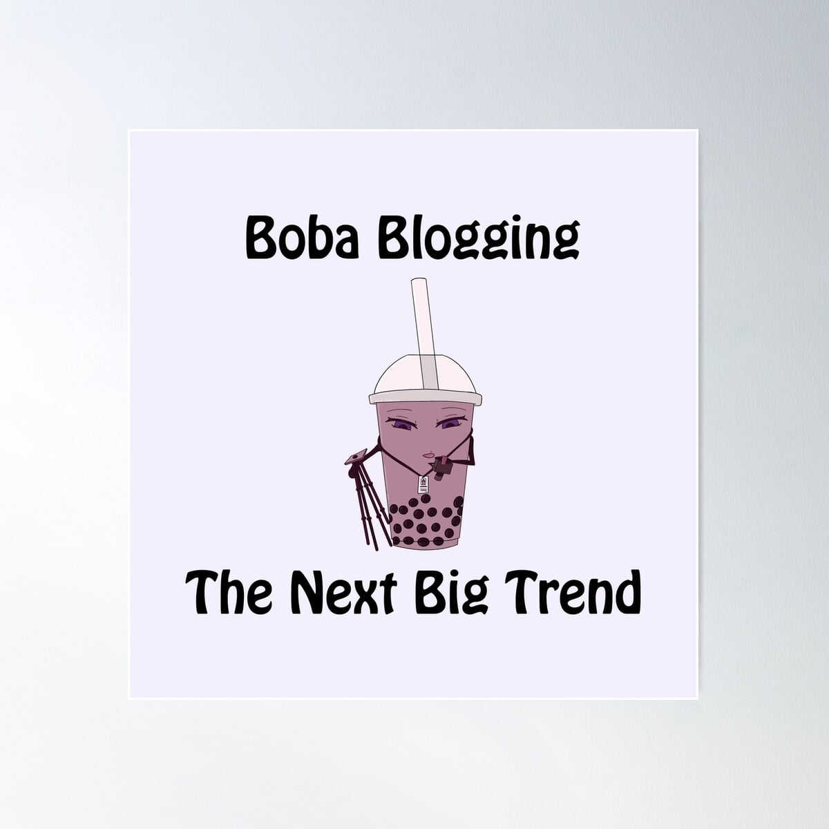 Purple Boba Bubble Tea Influential Boba Babe The Next Best Trend Poster ...