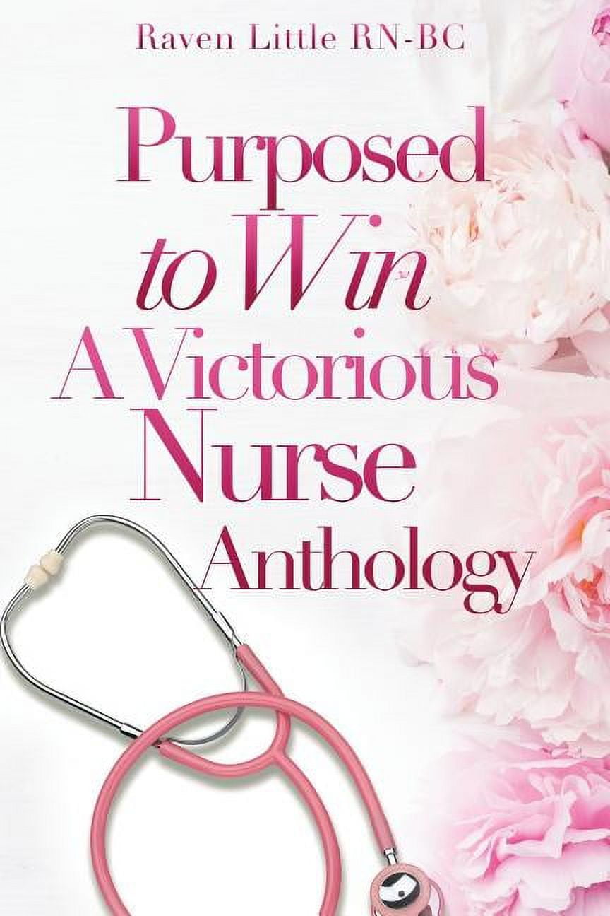 Purposed To Win: A Victorious Nurse Anthology - Walmart Business Supplies