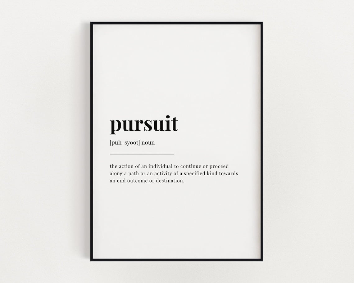 Pursuit Definition Print, Typography Wall Art Print, Pursuit Print ...