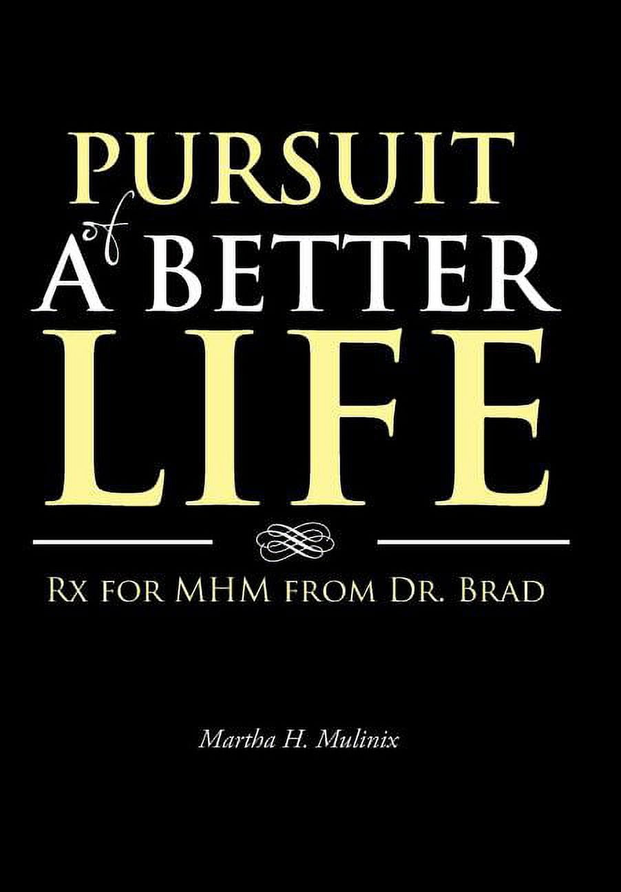 Pursuit of a Better Life : Rx for Mhm from Dr. Brad - Walmart Business ...