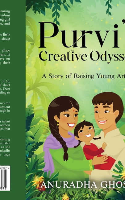 Purvi's Creative Odyssey: A Story of Raising Young Artists, (Paperback ...