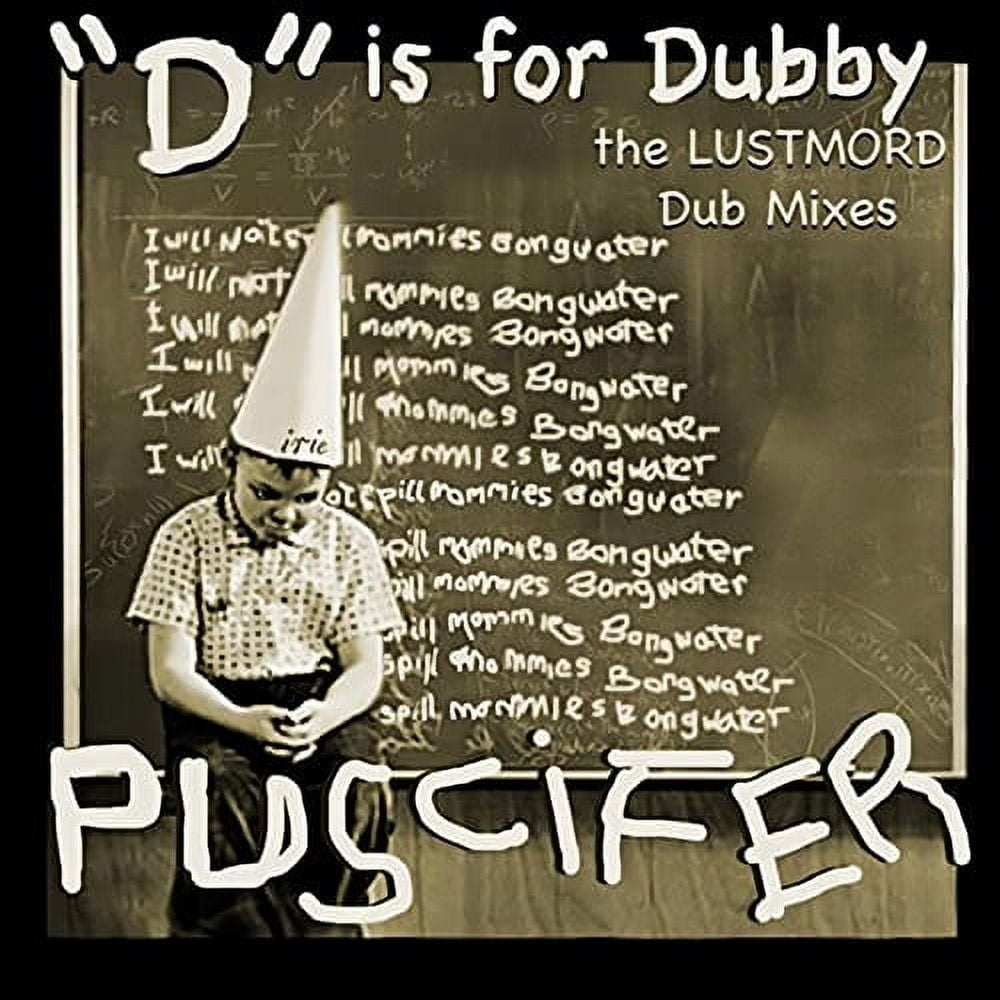 Puscifer - D Is For Dubby (the Lustmord Dub Mixes) - Music ...