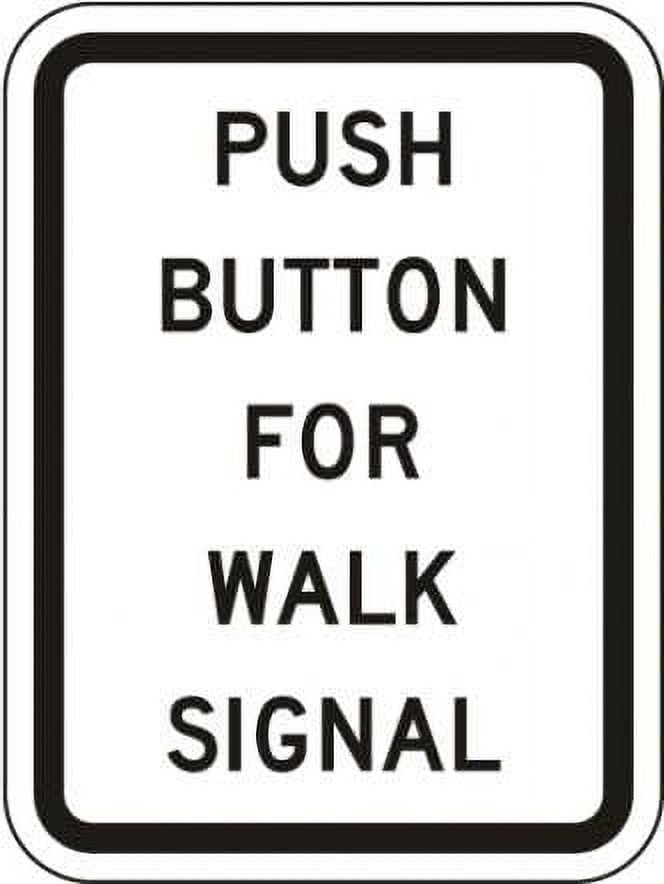 Push Button For Walk Signal Sign Regulatory Traffic Signs Metal ...