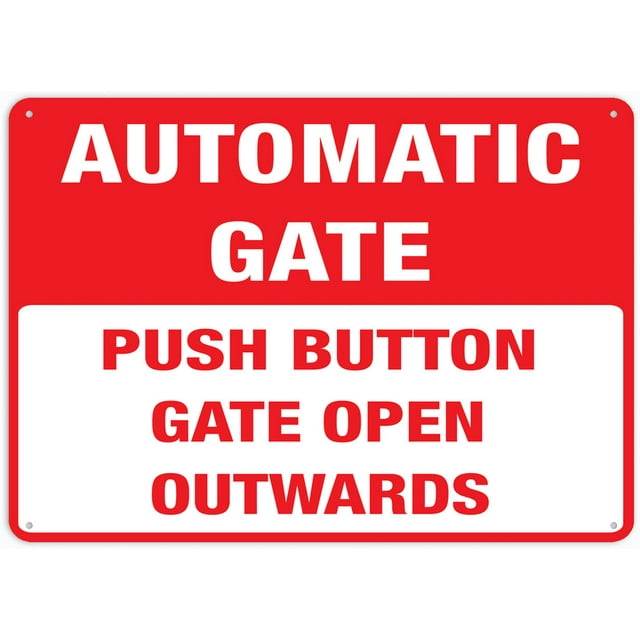 Push Button Gate Open Outwards Automatic Gate Sign 12X8 Inches Metal ...