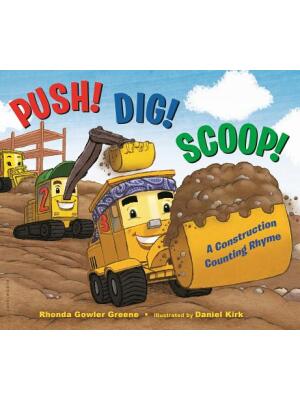 Push! Dig! Scoop!: A Construction Counting Rhyme - Walmart.com