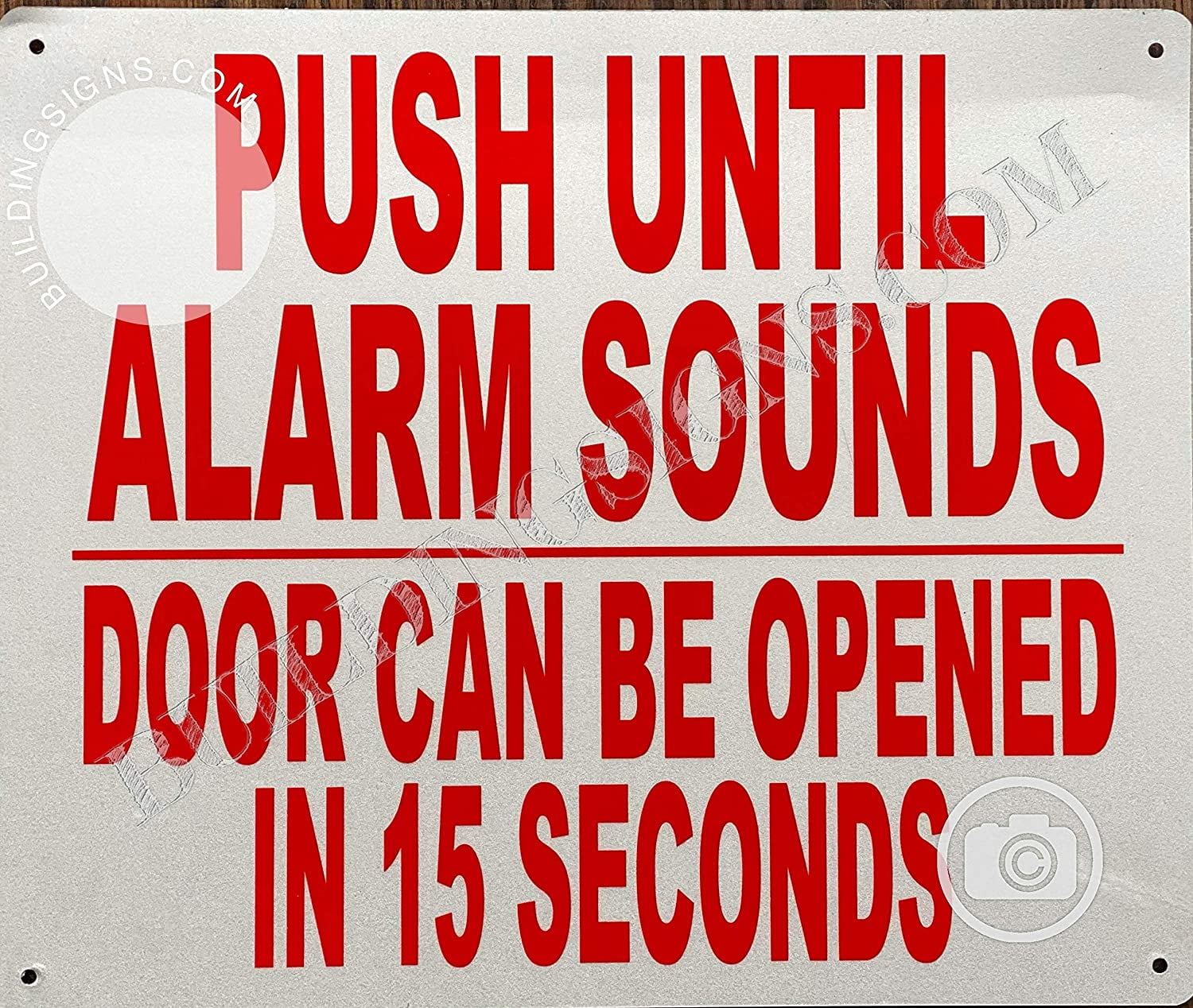 Push Until Alarm Sounds Door CAN BE Opened in 15 Seconds Sign ...