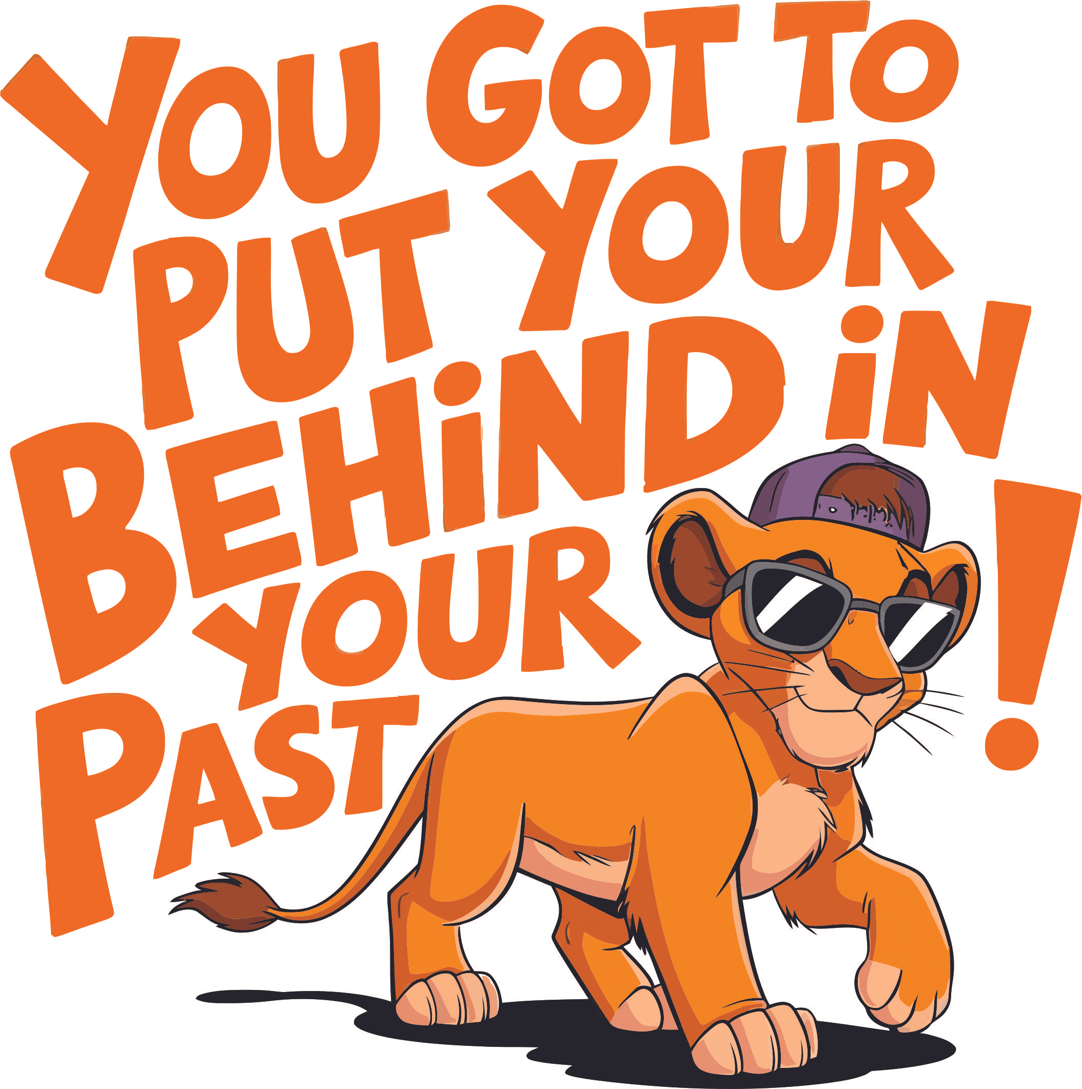 Put Your Behind In Your Past King Of Lion Simba Iconic Positive Quotes ...