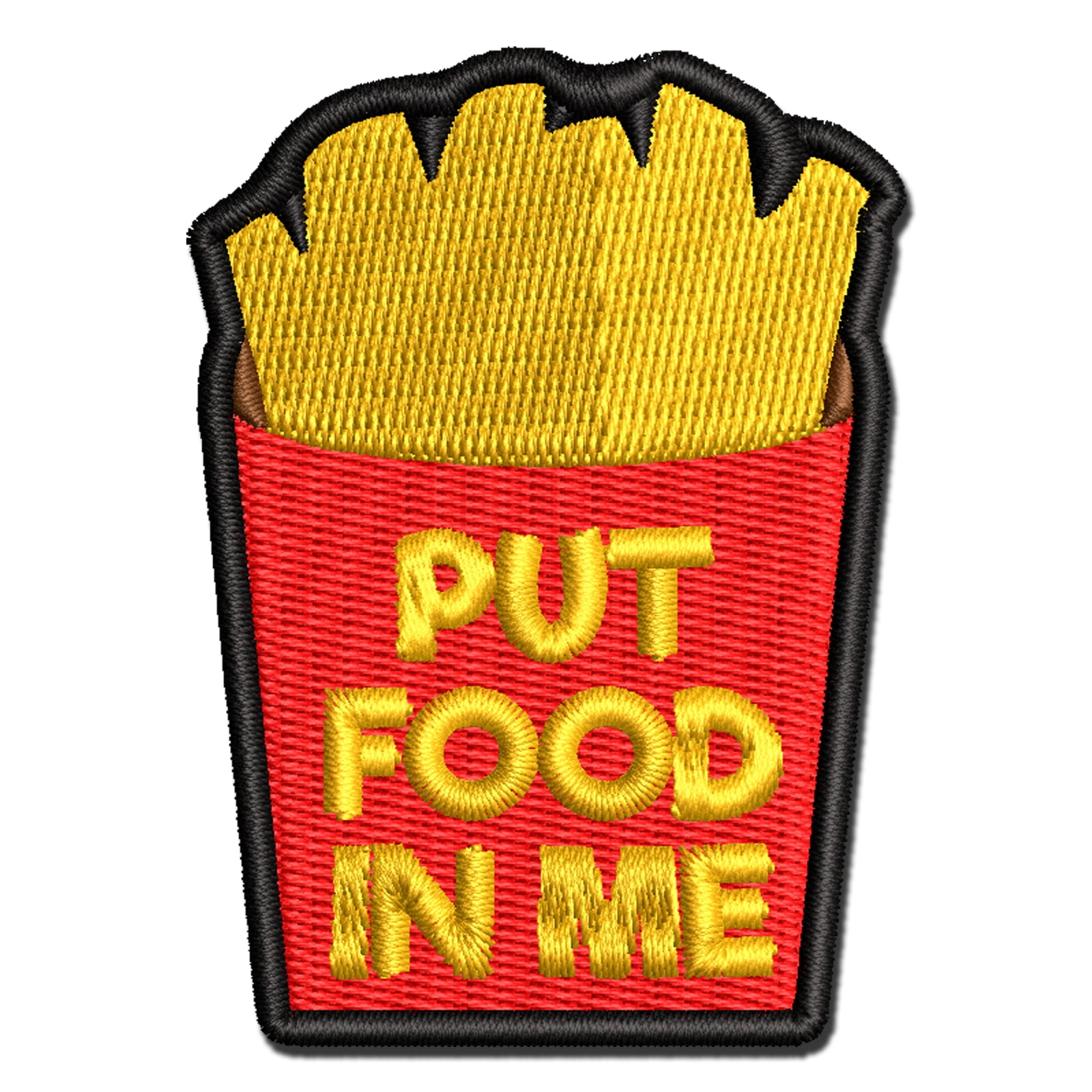 Put Food In Me French Fries Applique Multi-Color Embroidered Hook ...