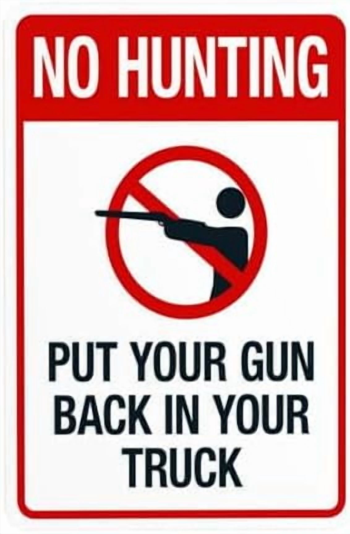 Put Your Gun Back In Your Truck Warning Sign, Security Metal Signs for ...
