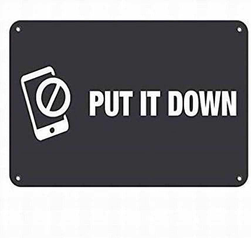 Put It Down Business Sign No Cell Phones Sign 8X12 Tin Warning Sign ...