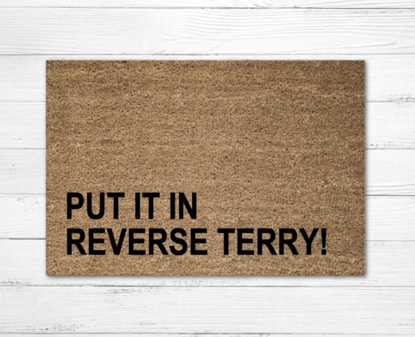 Put It In Reverse Terry! Doormat Mat, Funny Door Mat, 4th Of July ...