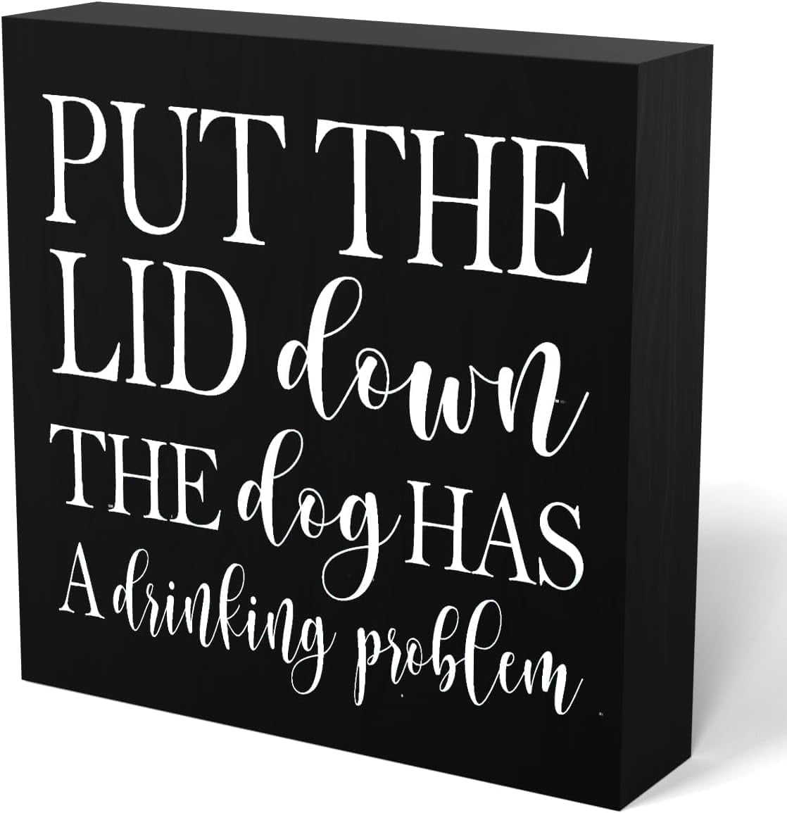 Put the Lid Down the Dog Has a Drinking Problem Wooden Box Sign ...