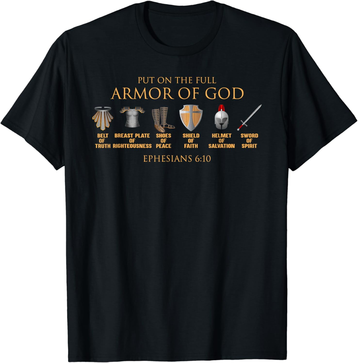 Put On The Full Armor Of God Belt Of Truth Breast Plate Of T-Shirt ...