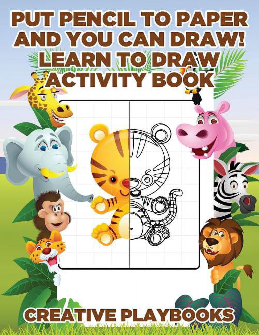 Put Pencil to Paper and You Can Draw! Learn to Draw Activity Book ...