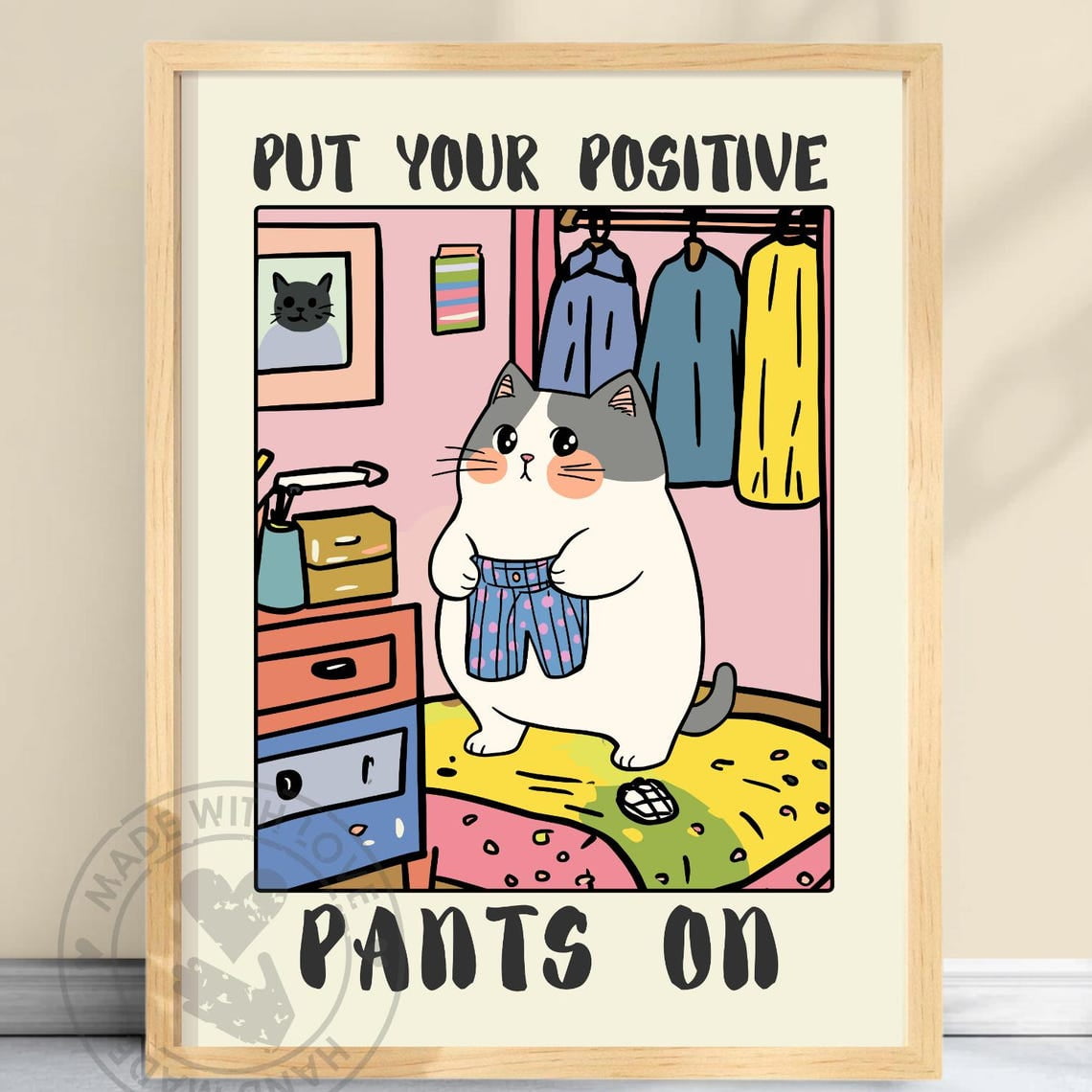 Put Your Positive Pants On – Funny Cat Poster, Motivational Feline Art ...