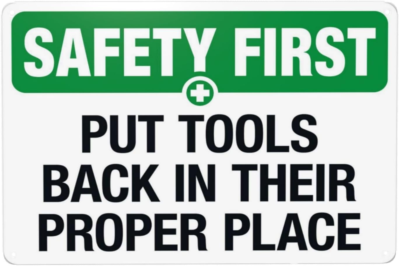 Put Tools Back In Their Proper Place Metal Warning Signs, Caution ...