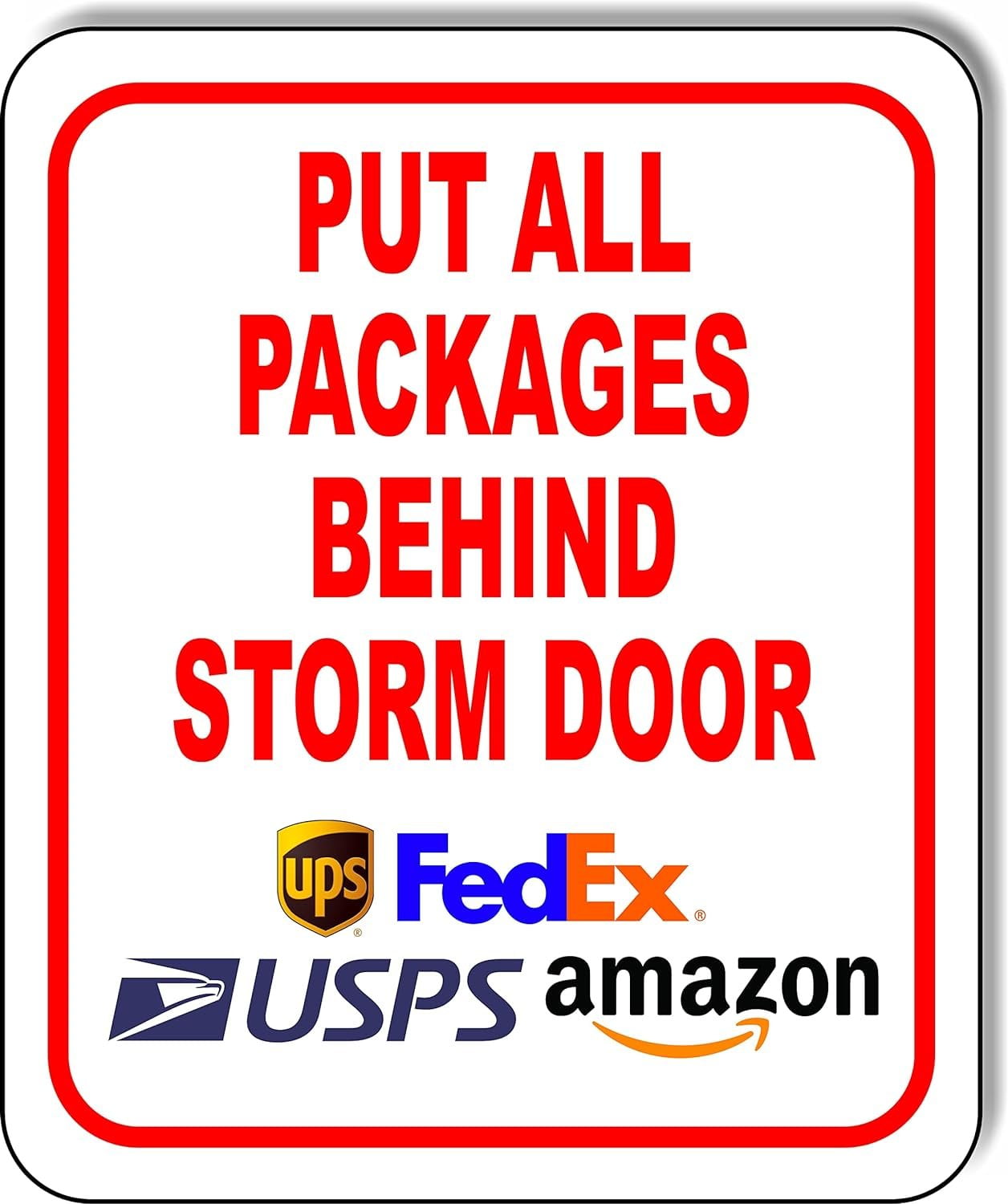 Put all packages behind storm door Aluminum Composite Sign, 20"x24 ...