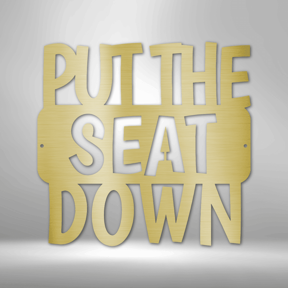 Put the Seat Down Quote Steel Sign Laser Cut Powder Coated Home ...