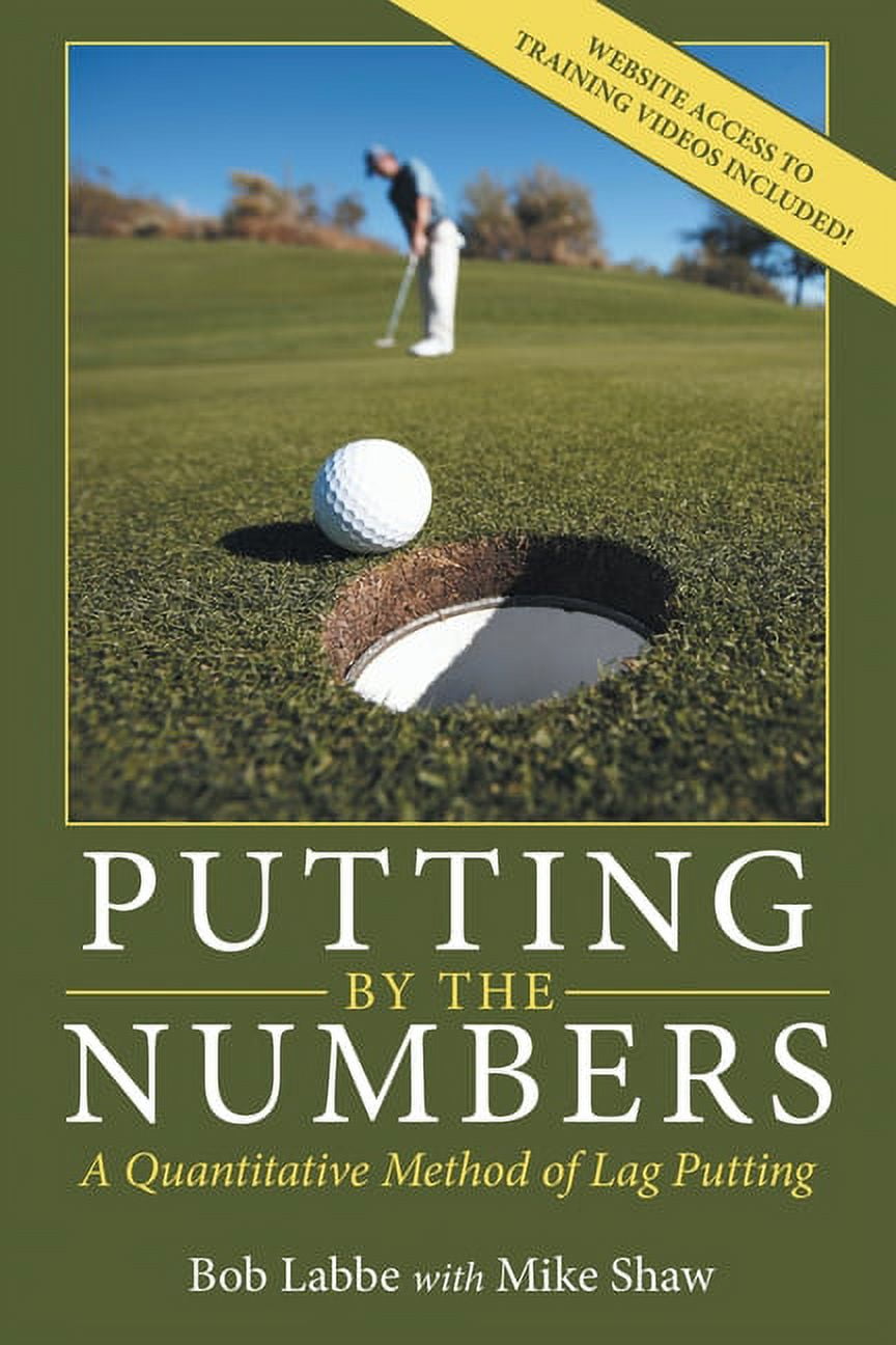 Putting by the Numbers : A Quantitative Method of Lag Putting - Walmart.com