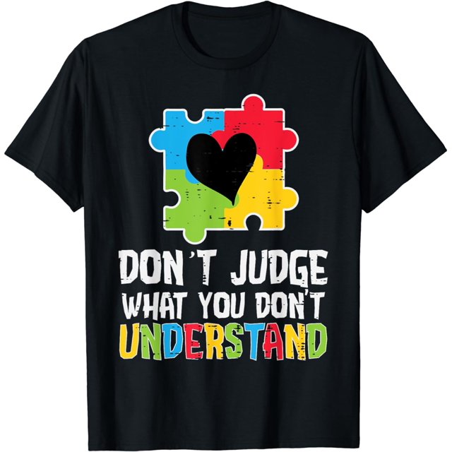 Puzzle Heart Dont Judge What You Dont Understand Autism T-Shirt - Walmart.com