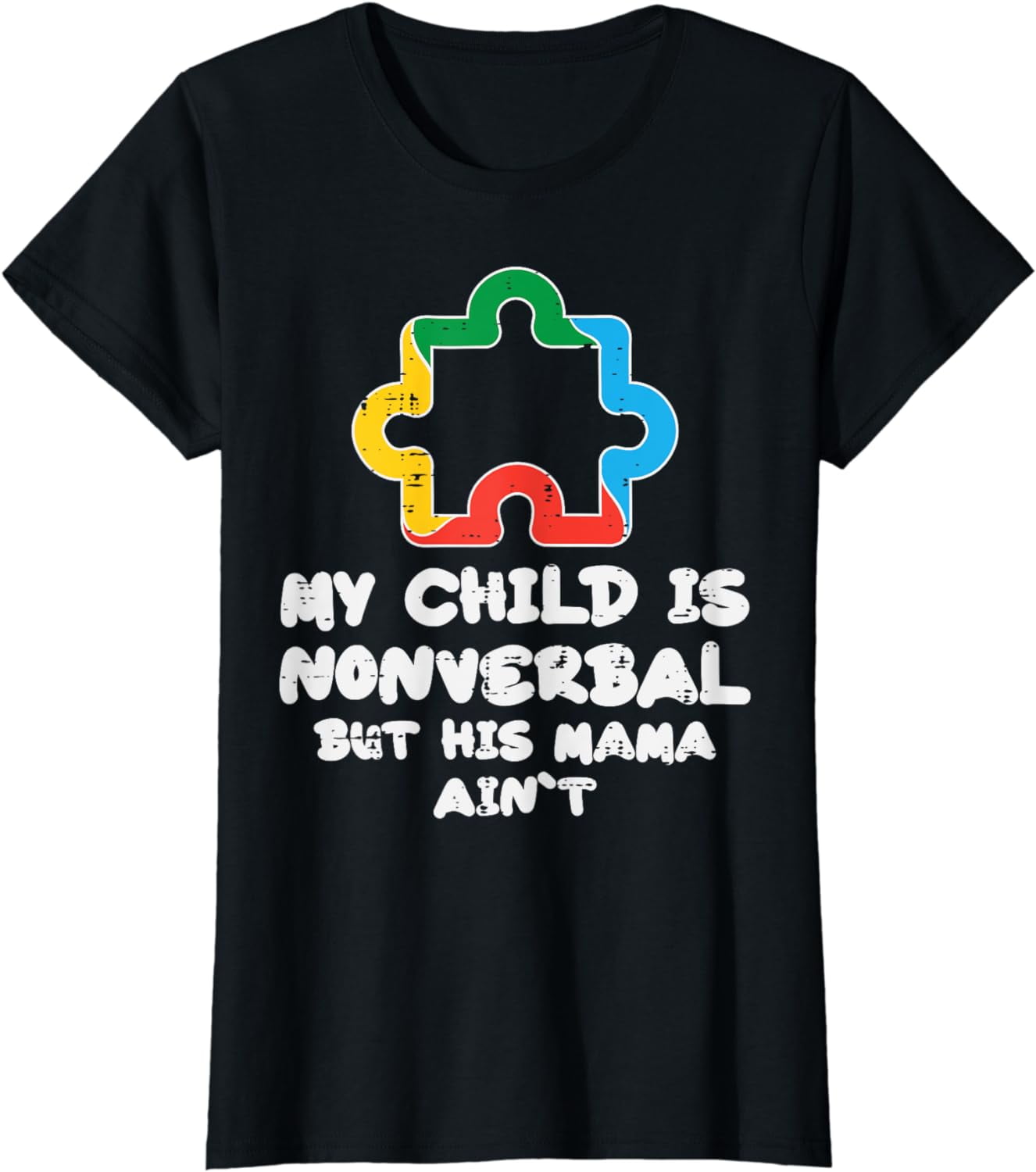 Puzzle My Child Is Nonverbal Mama Aint Autism Awareness Mom T-Shirt ...