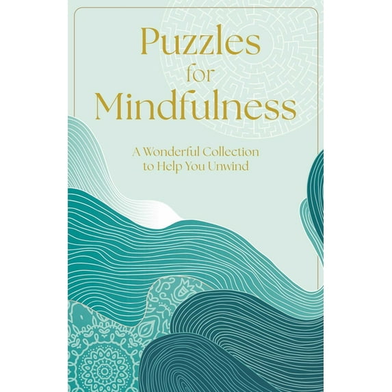 Puzzles for Mindfulness: A Wonderful Collection to Help You Unwind ...