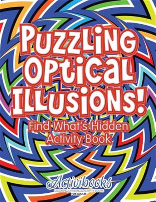 Pre-Owned Puzzling Optical Illusions! Find What's Hidden Activity Book ...