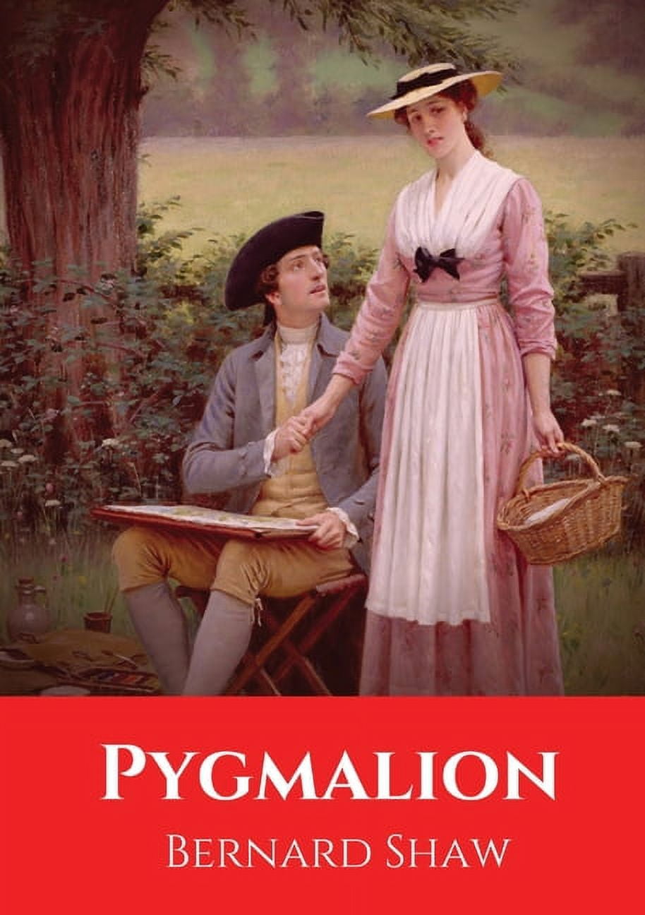 Pygmalion: A play by George Bernard Shaw, named after a Greek ...