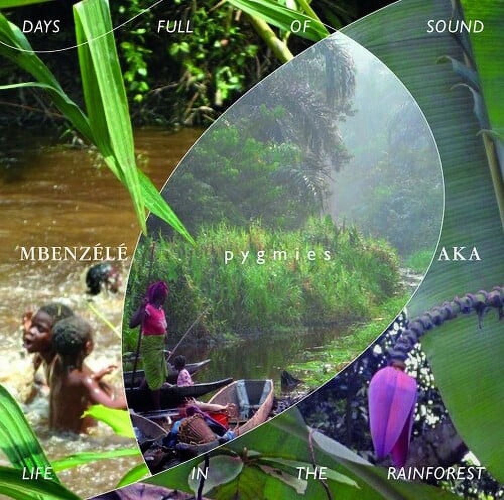 Pygmies Mbenzele / Pygmies Aka - Days Full Of Sound - Life In The ...