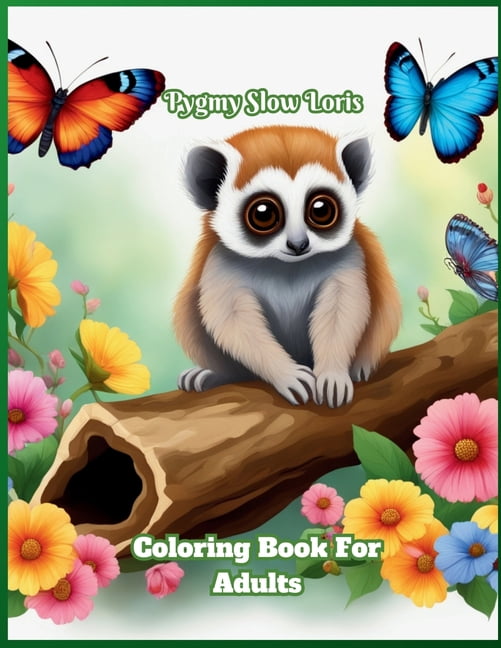 Pygmy Slow Loris Coloring Book For Adults, (Paperback) - Walmart.com
