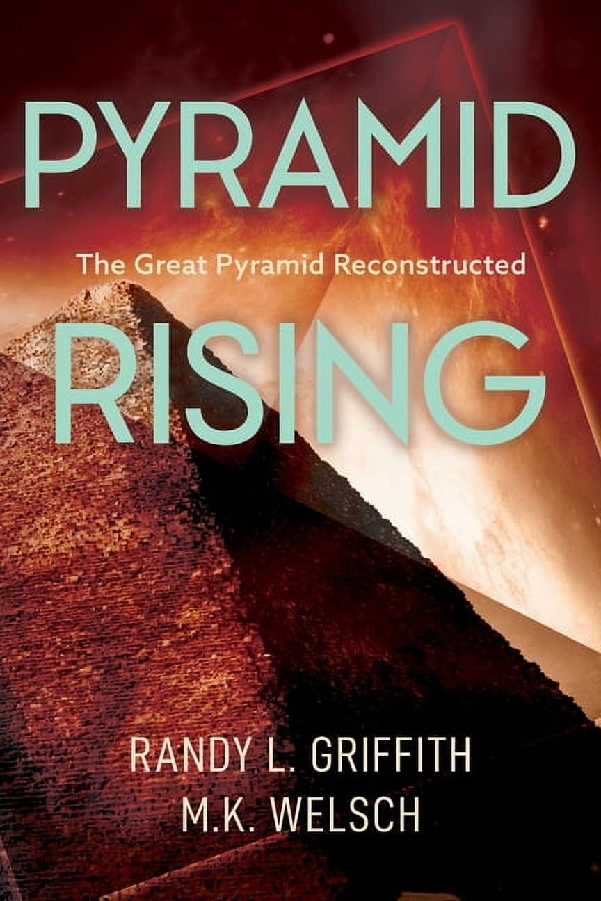 Pyramid Rising: The Great Pyramid Reconstructed, (Paperback) - Walmart.com